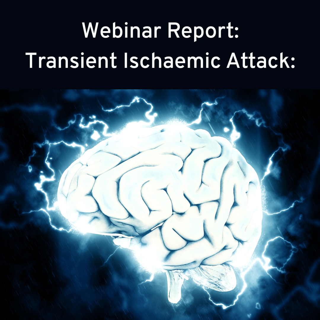 Webinar Report: Transient Ischaemic Attack – Insights from the Latest ...